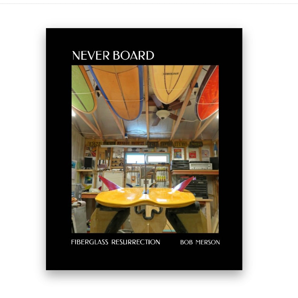 Never Bored | Fiberglass Resurrection – Icons of Surf